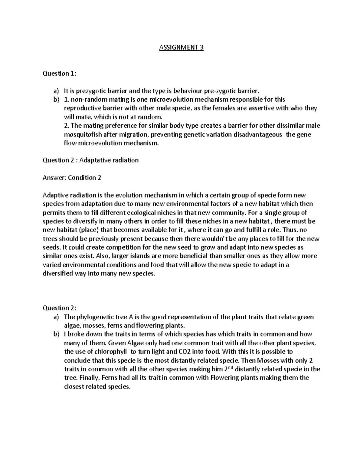 Assignment 3 - ASSIGNMENT 3 Question 1: a) It is prezygotic barrier and ...