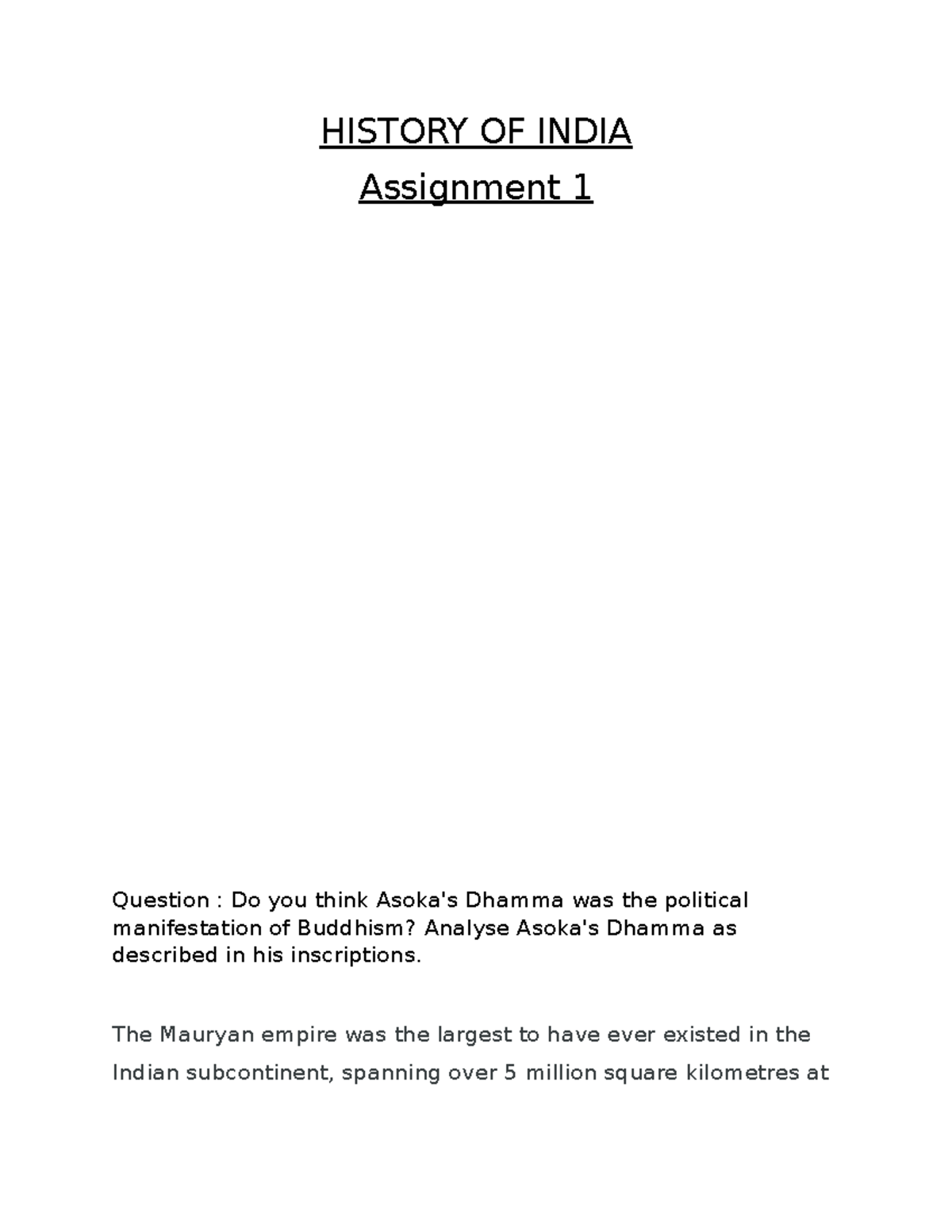 Ancient India - Ashoka's Dhamma - HISTORY OF INDIA Assignment 1 ...
