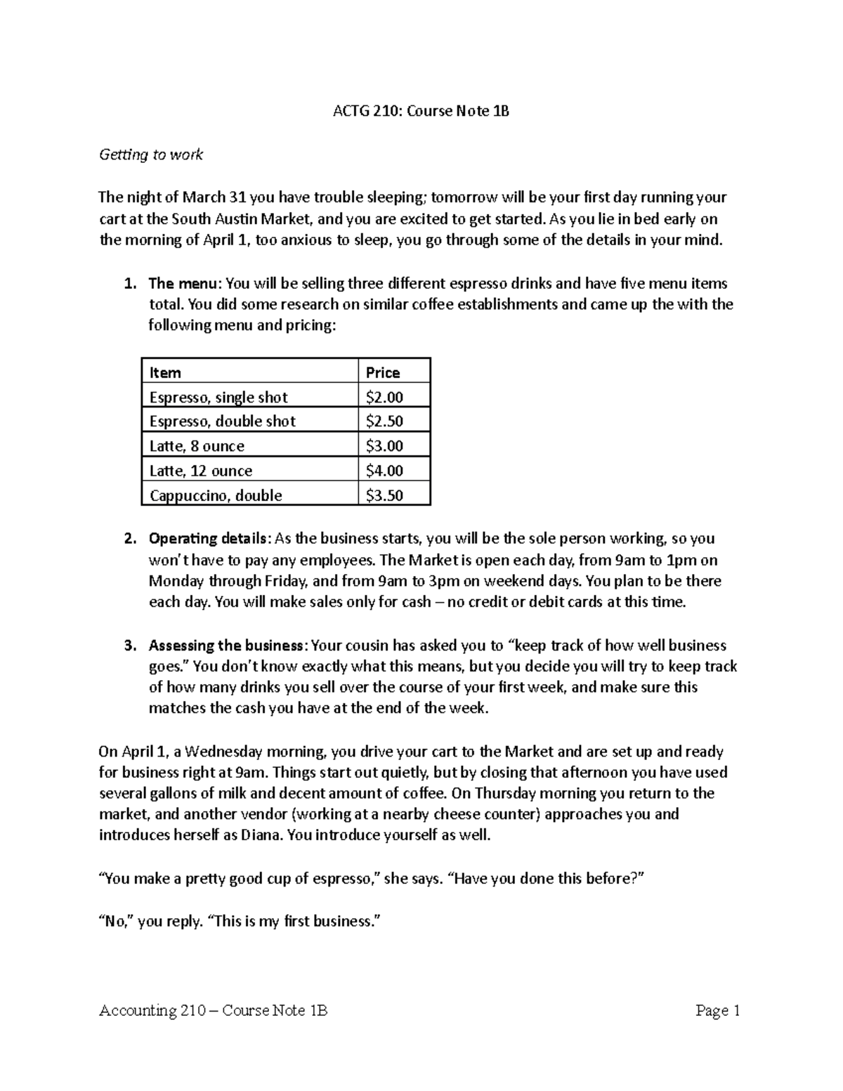ACTG 210-Course Note 1B - ACTG 210: Course Note 1B Getting to work The night of March 31 you ...