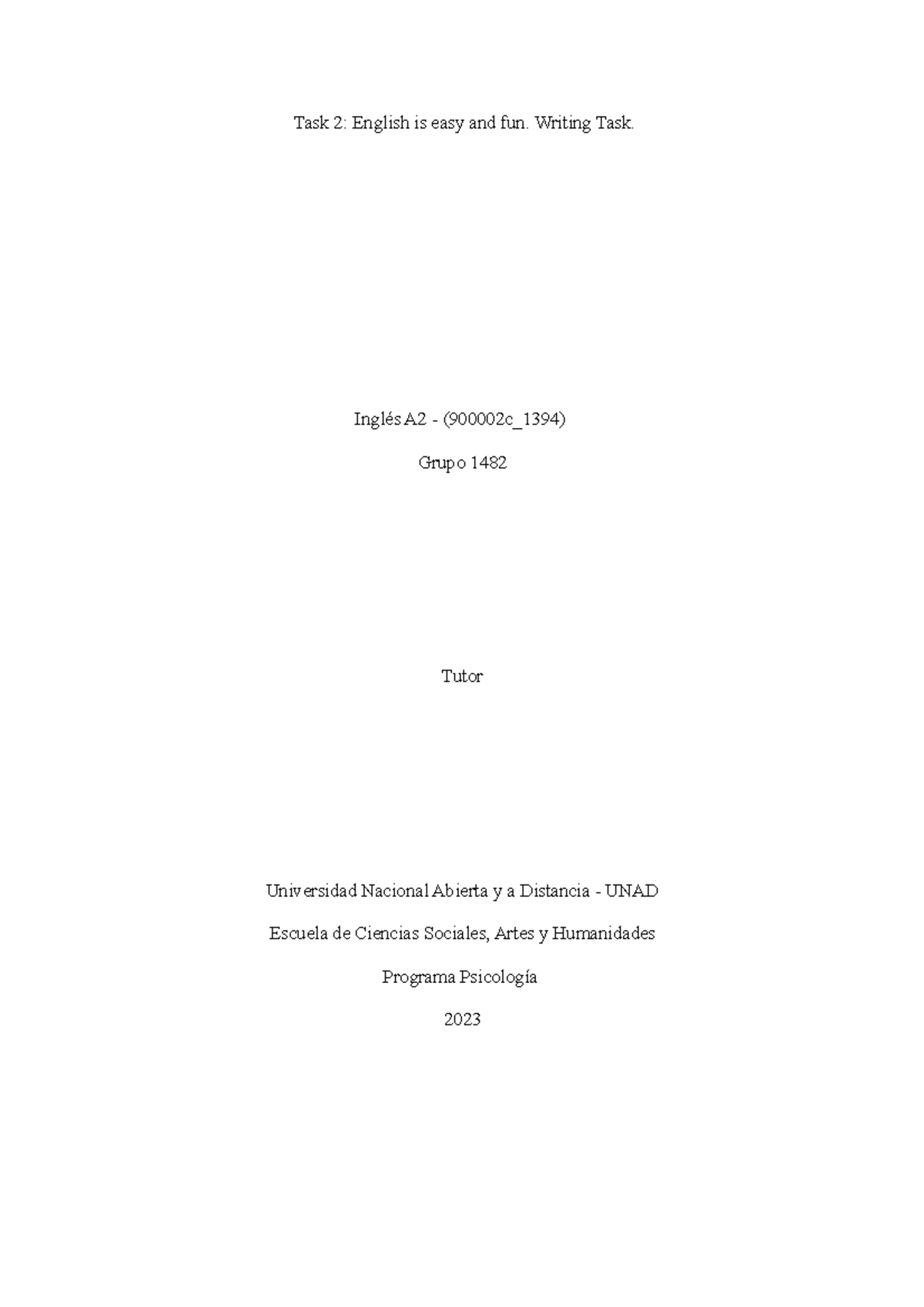 Writing TASK - TASK 2 - Task 2: English is easy and fun. Writing Task ...