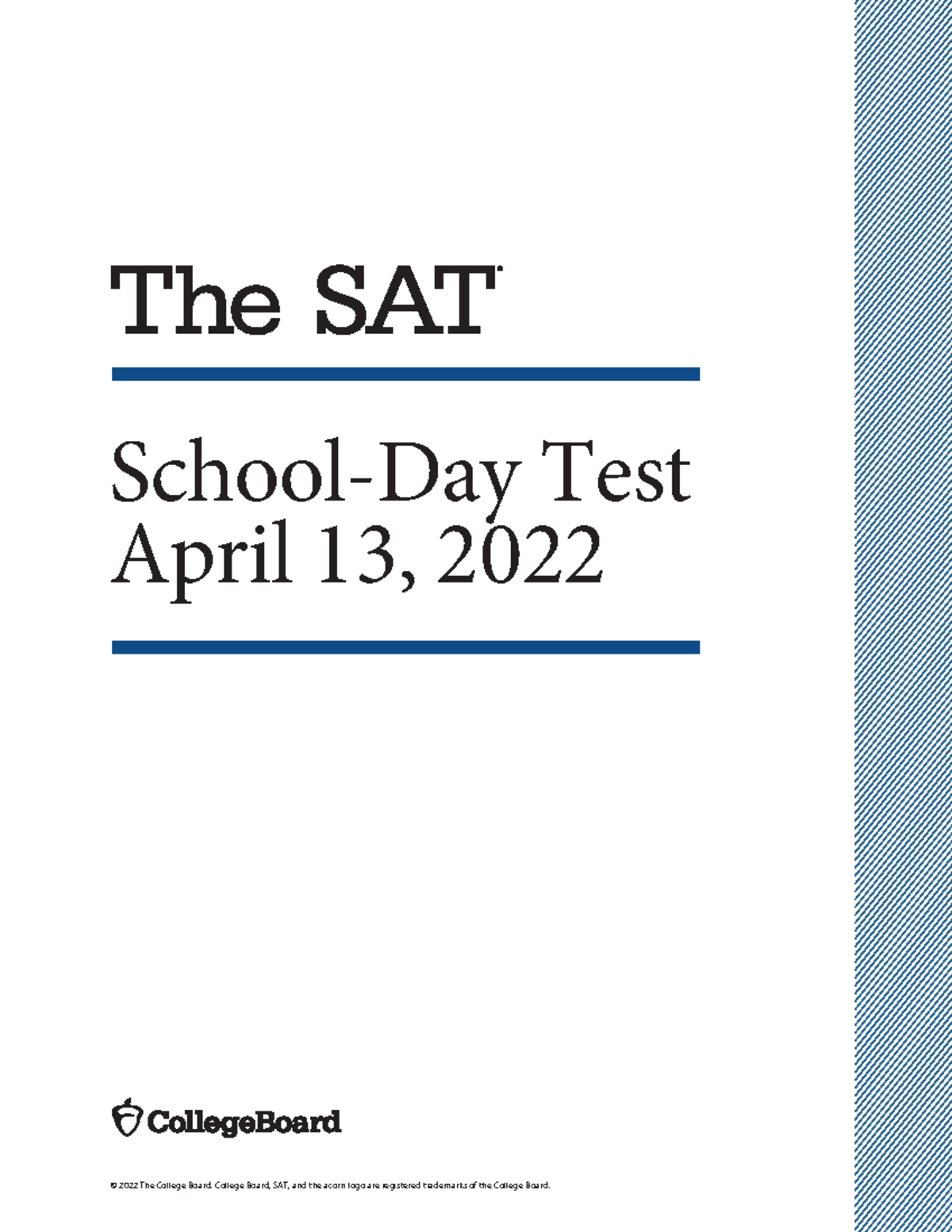SAT 2022-4 - Practice test - School-Day Test April 13, 2022 © 20 22 The ...