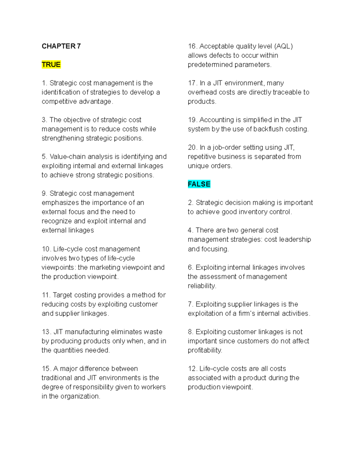 CHAP 7 9 Strat - CHAPTER 7 TRUE 1. Strategic cost management is the identification of strategies ...