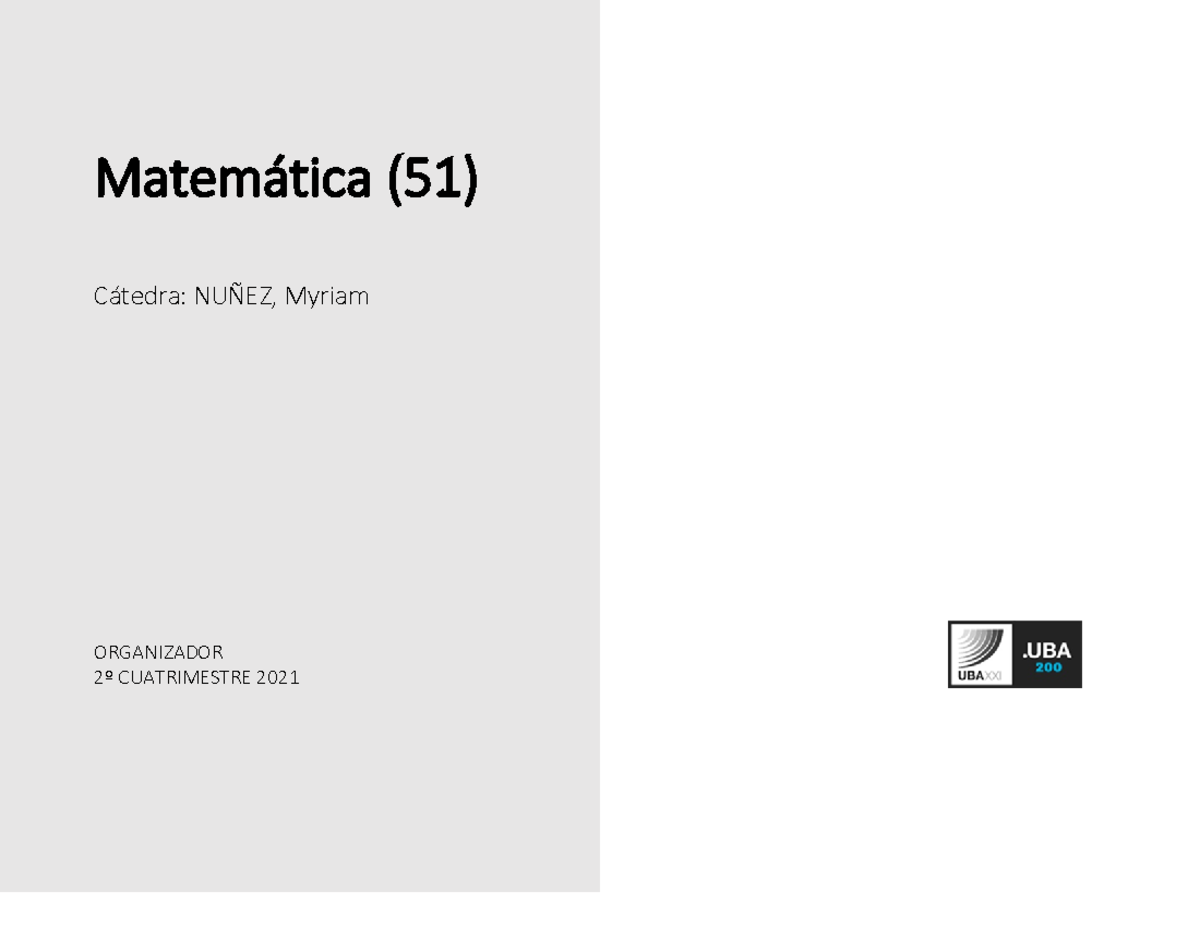 Organizador Matemática - 2C 2021 - Matemática (51) Cátedra: NUÑEZ ...