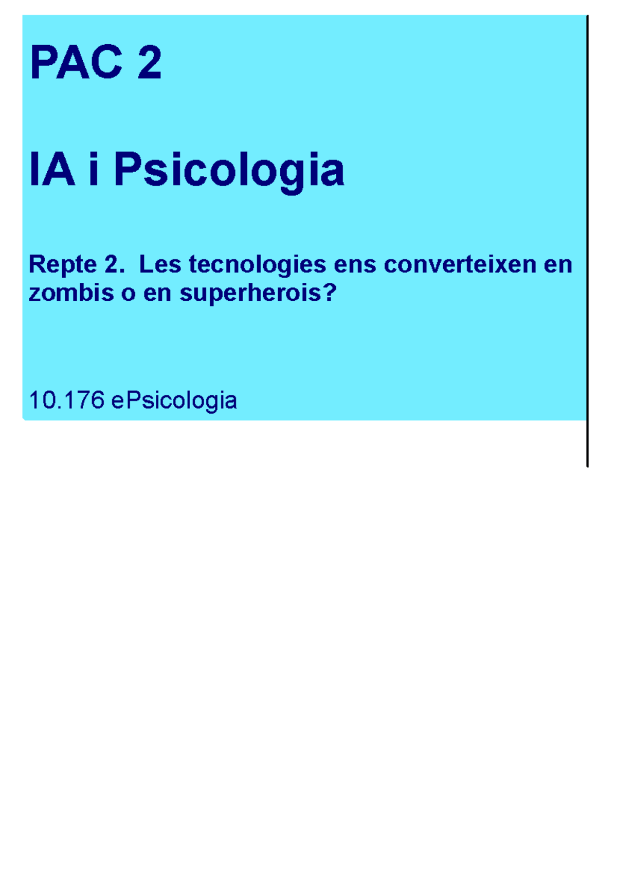 PAC 2 20231 - Coursework - PAC 2 IA i Psicologia Repte 2. Les tecnologies ens converteixen en ...