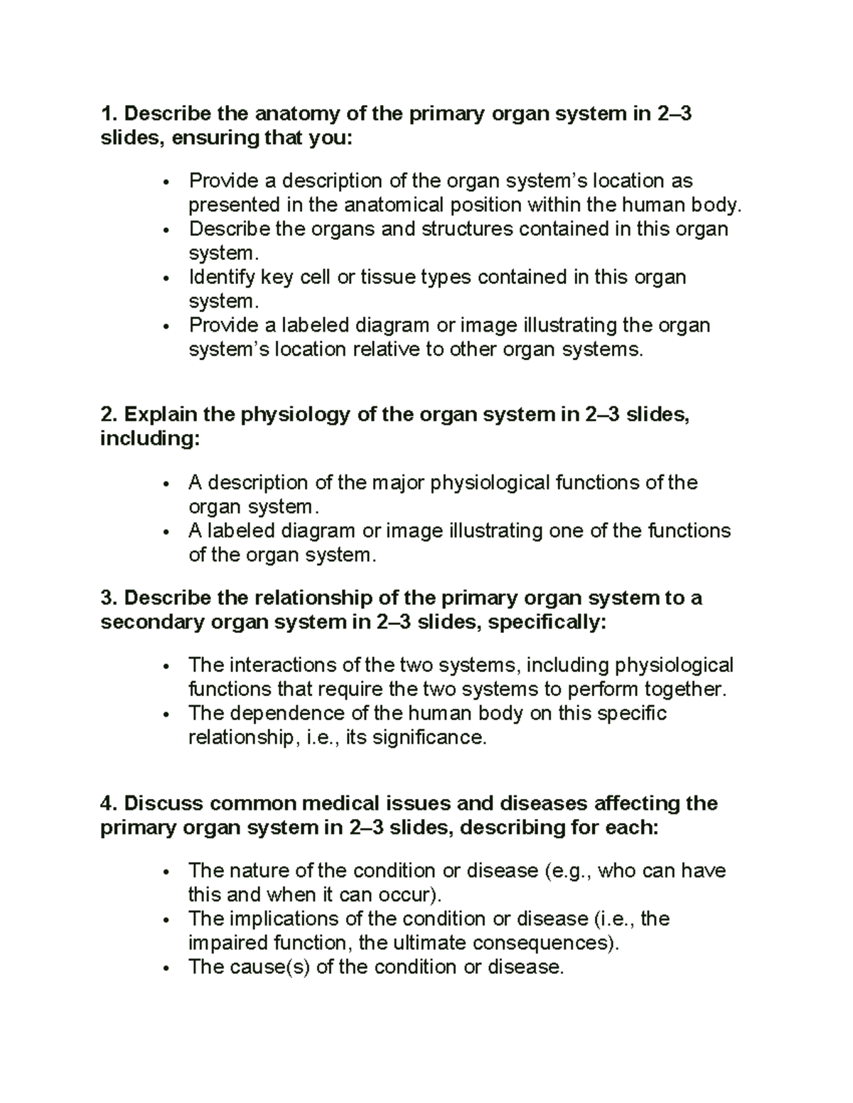 Anatomypowerpoint - final assighnment - 1. Describe the anatomy of the primary organ system in 2 ...