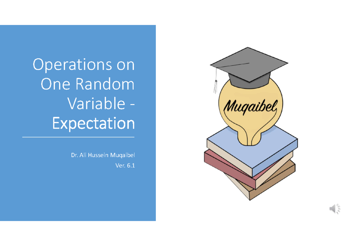 Operations on One Raddom Variable - Operations on One Random Variable - Expectation Dr. Ali ...