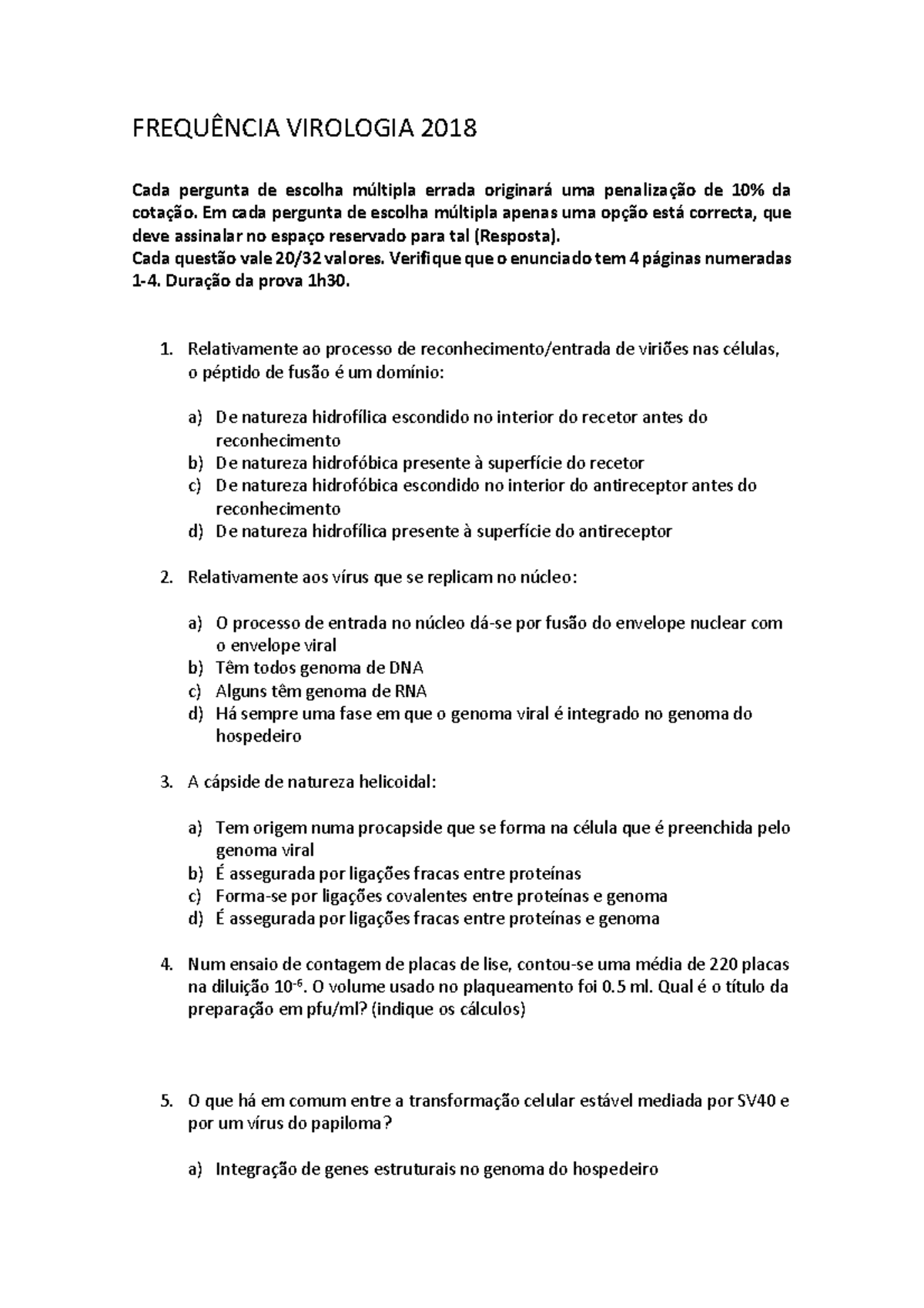 Prova 2018, questões e respostas - Warning: TT: undefined function: 32 FREQUÊNCIA VIROLOGIA 2018 ...