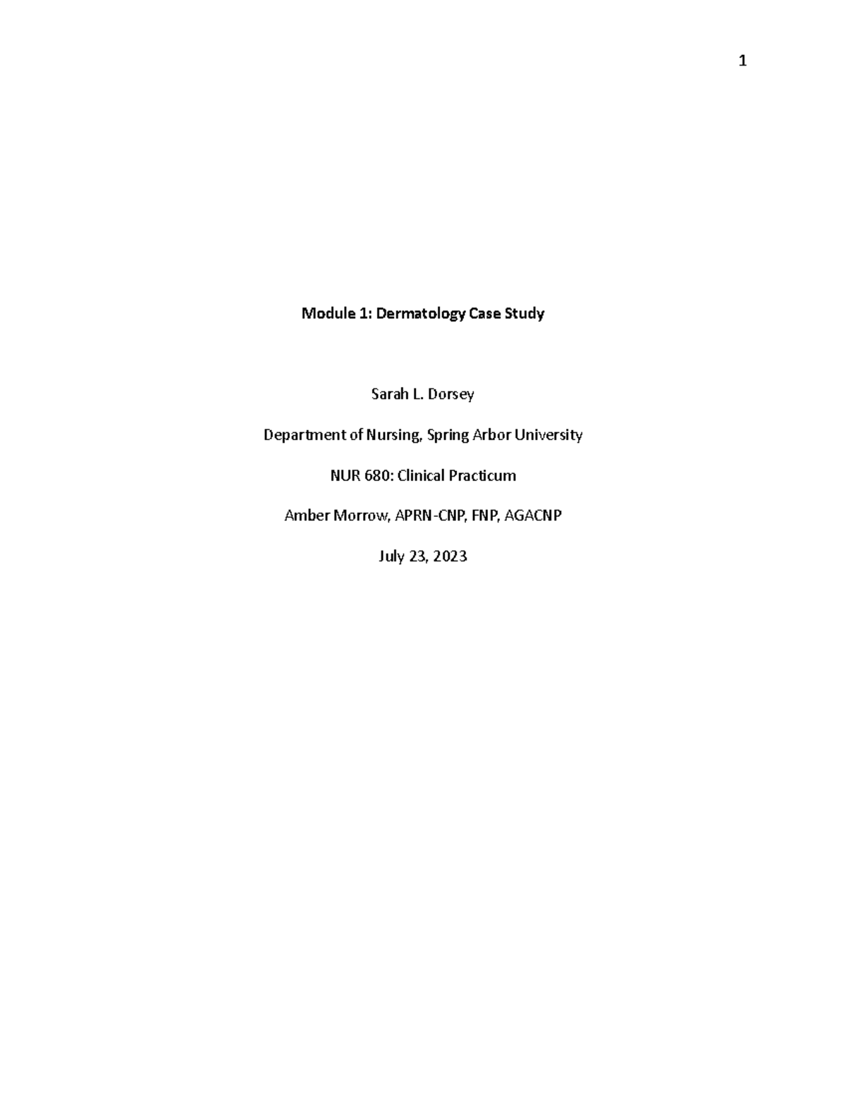 NUR680 Dorsey S Dermatology 2 - Module 1: Dermatology Case Study Sarah ...