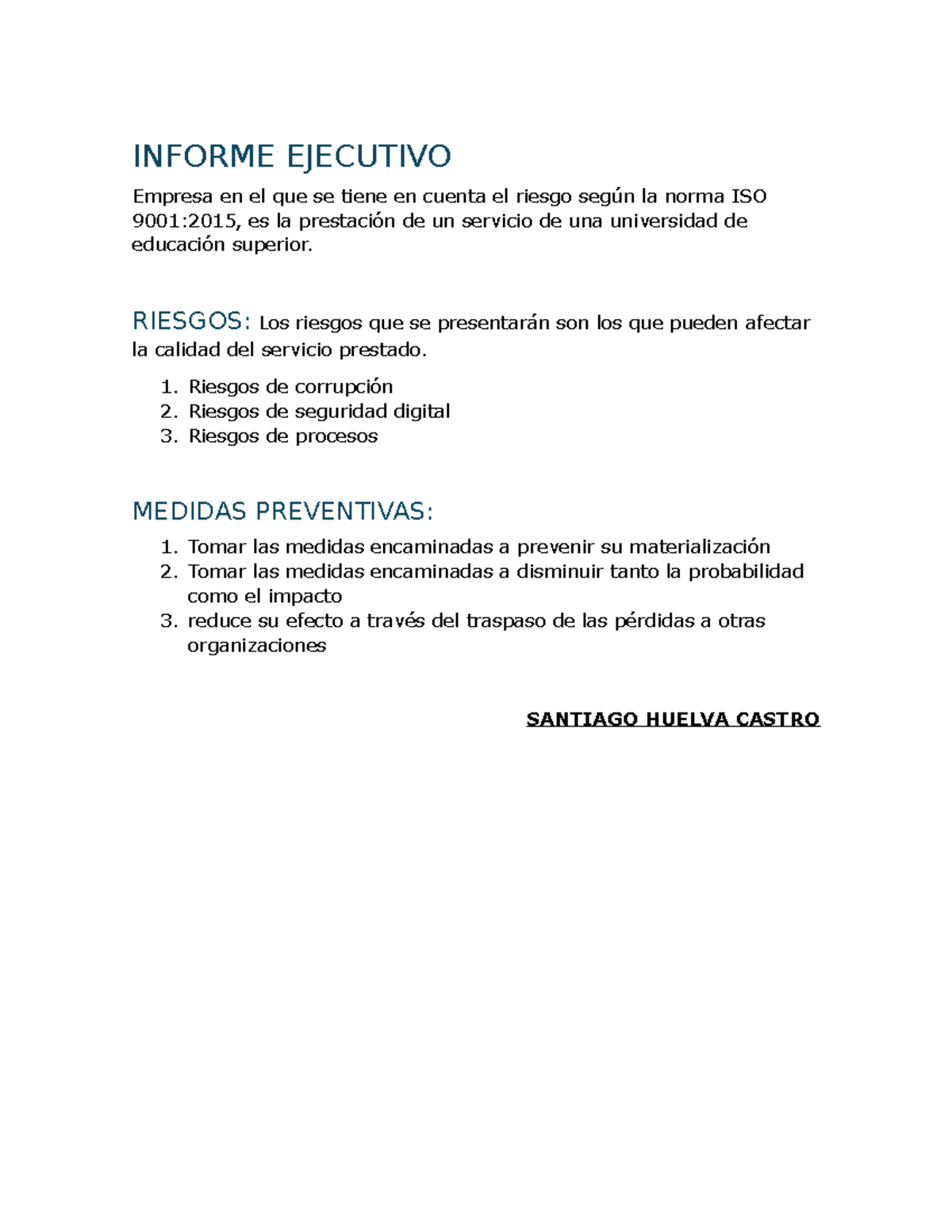 Informe Ejecutivo - INFORME EJECUTIVO Empresa en el que se tiene en cuenta el riesgo según la ...