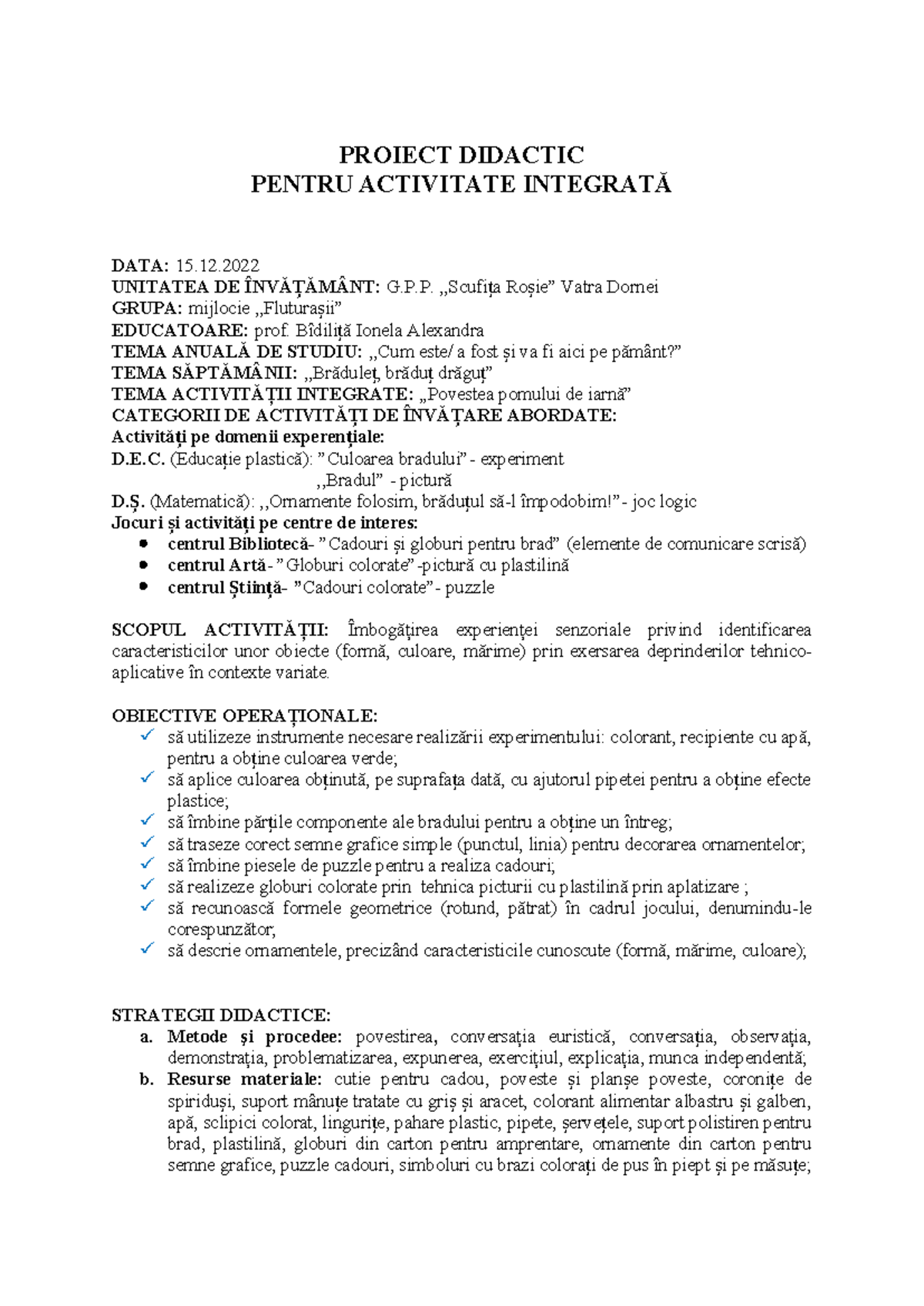 Asistență 15 - proiect - PROIECT DIDACTIC PENTRU ACTIVITATE INTEGRATĂ DATA: 15. UNITATEA DE ÎNVĂ ...