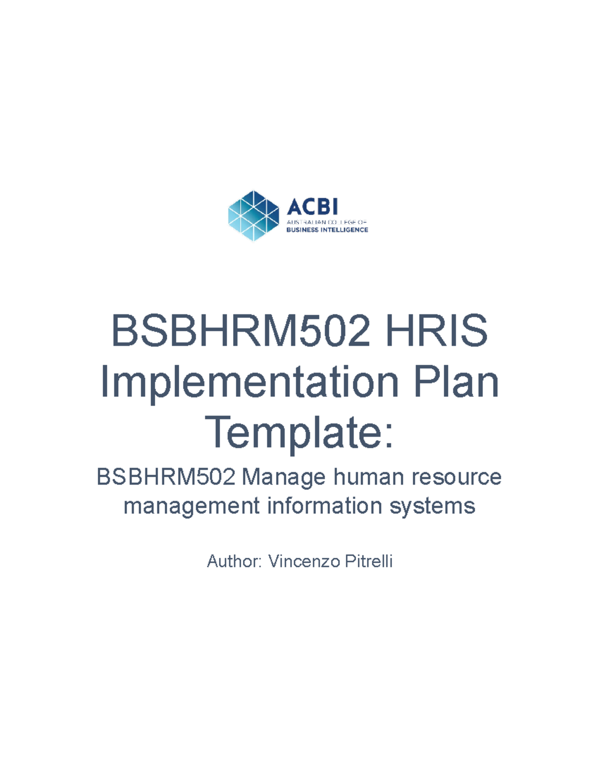B - HRIS Implementation Plan Template - BSBHRM502 HRIS Implementation ...