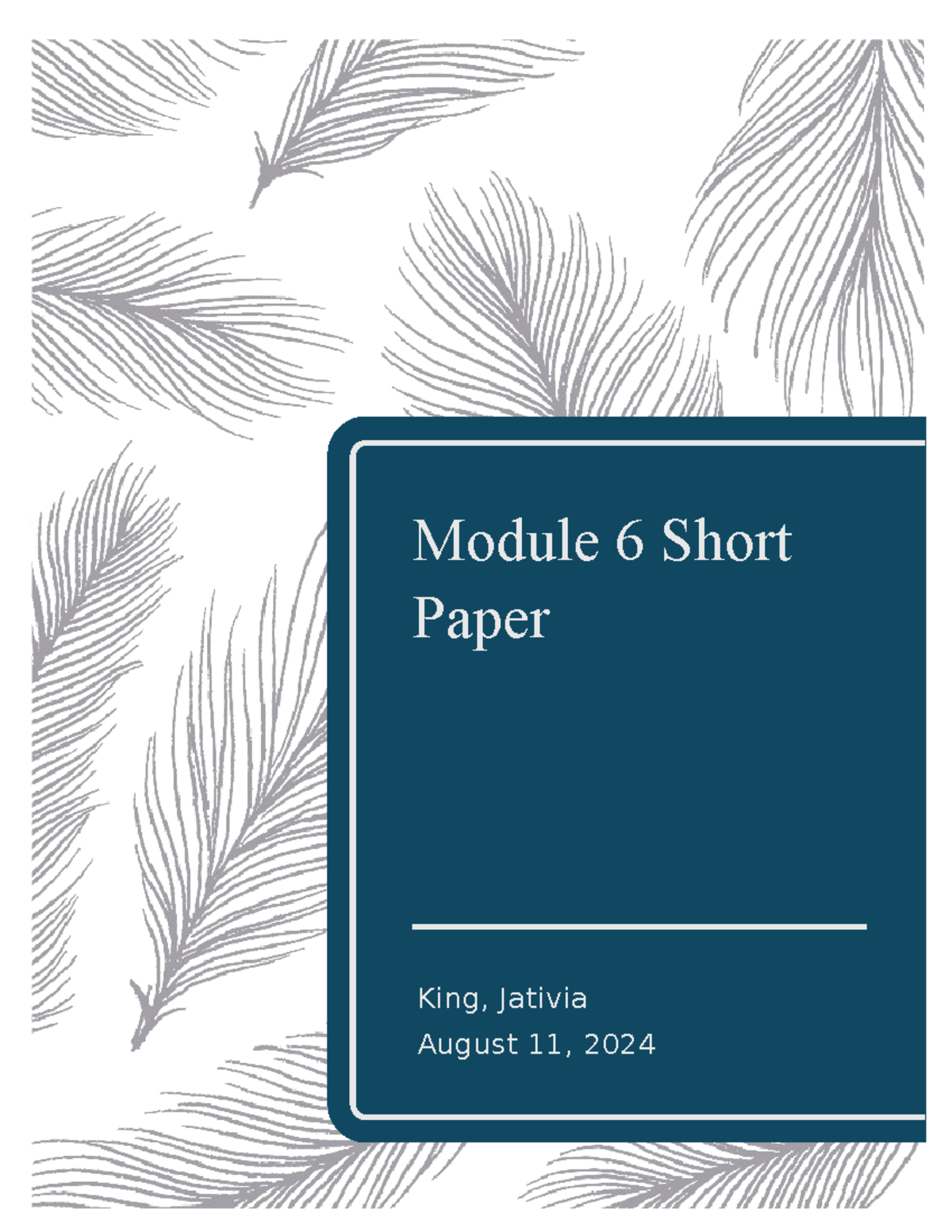 Module 6 Short Paper - Module 6 Short Paper King, Jativia August 11 ...