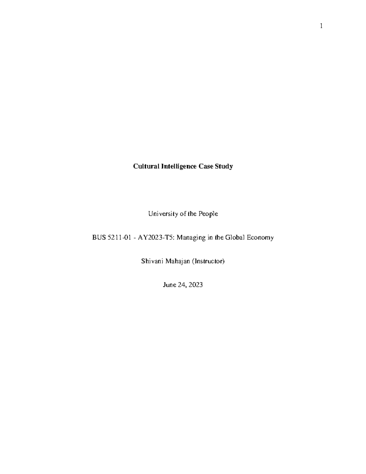 BUS 5211-01 - AY2023-T5 Written Assignment Unit 2 - Cultural Intelligence Case Study University ...