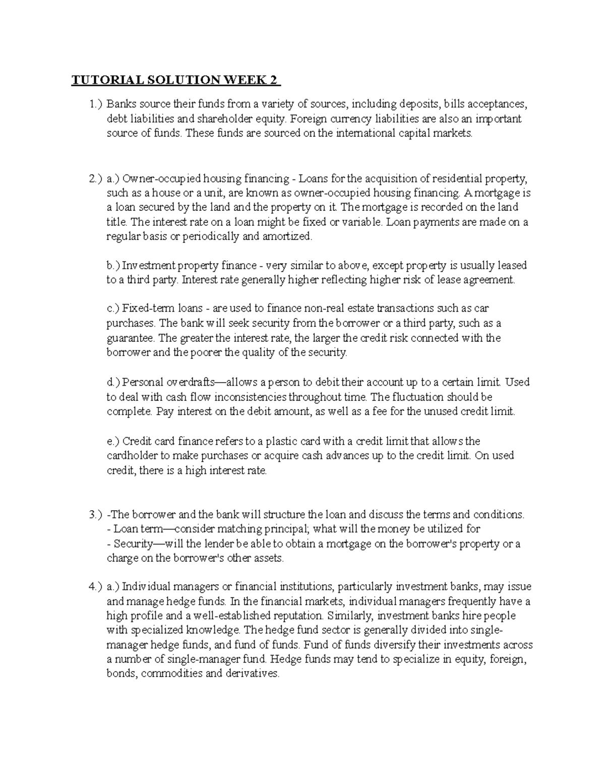 Tutorial Solution WEEK 2 - TUTORIAL SOLUTION WEEK 2 1.) Banks source ...