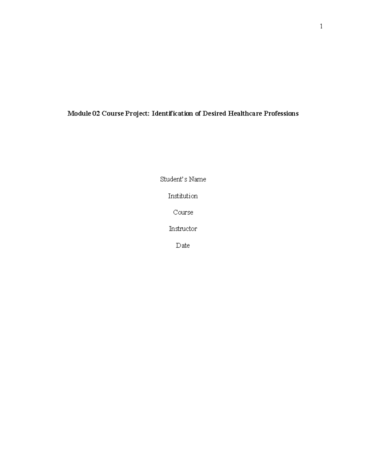 Module 02 Course Project fn 1 - Module 02 Course Project: Identification of Desired Healthcare ...