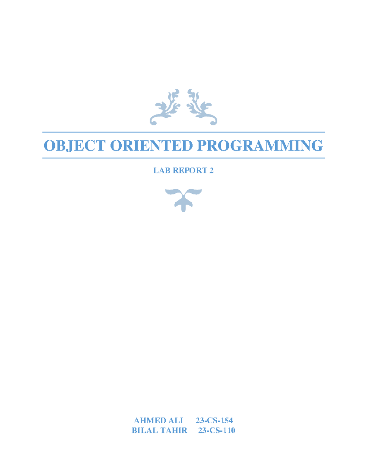 Lab Report 2 - ............................ - OBJECT ORIENTED PROGRAMMING LAB REPORT 2 AHMED ALI ...