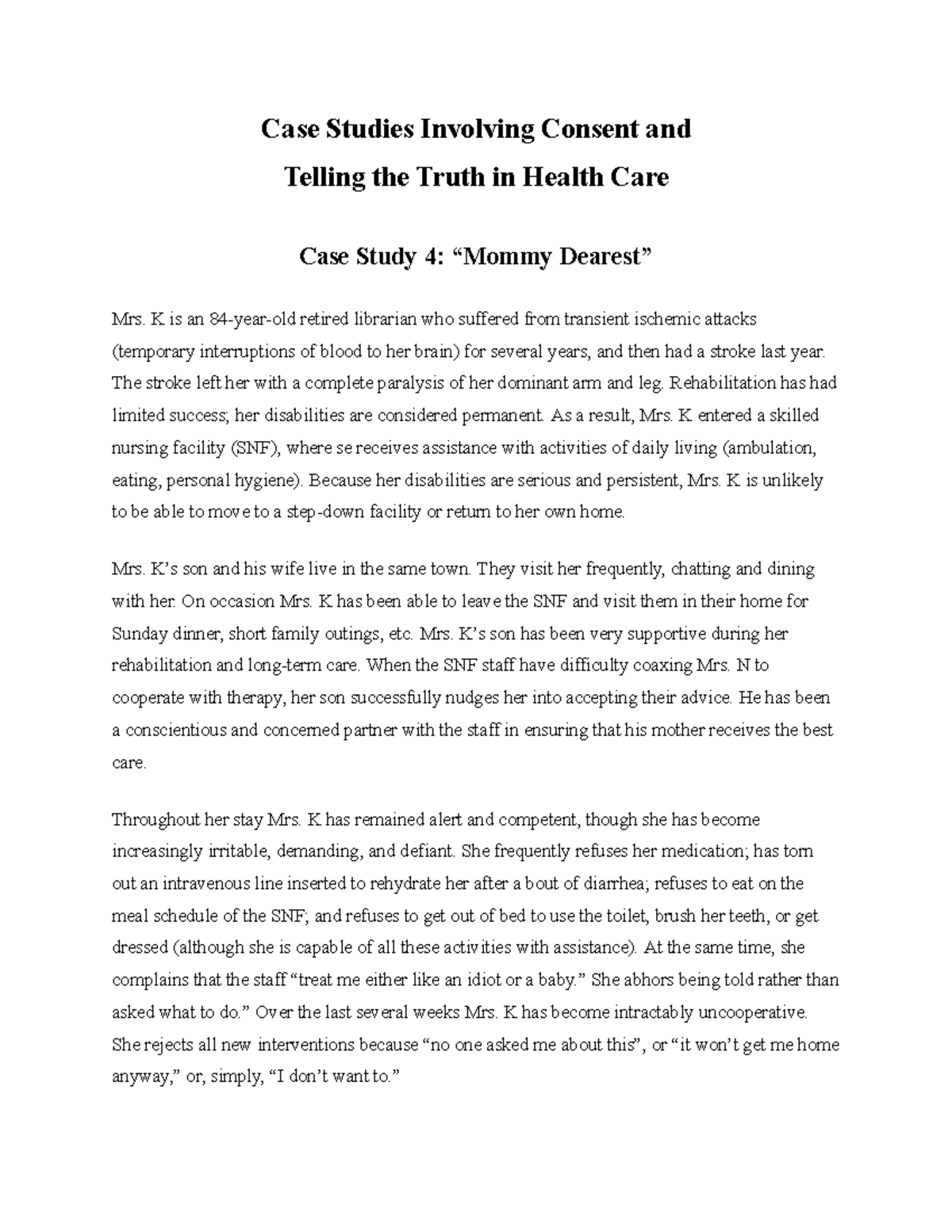 Case study for midterm 1 - Case Studies Involving Consent and Telling ...