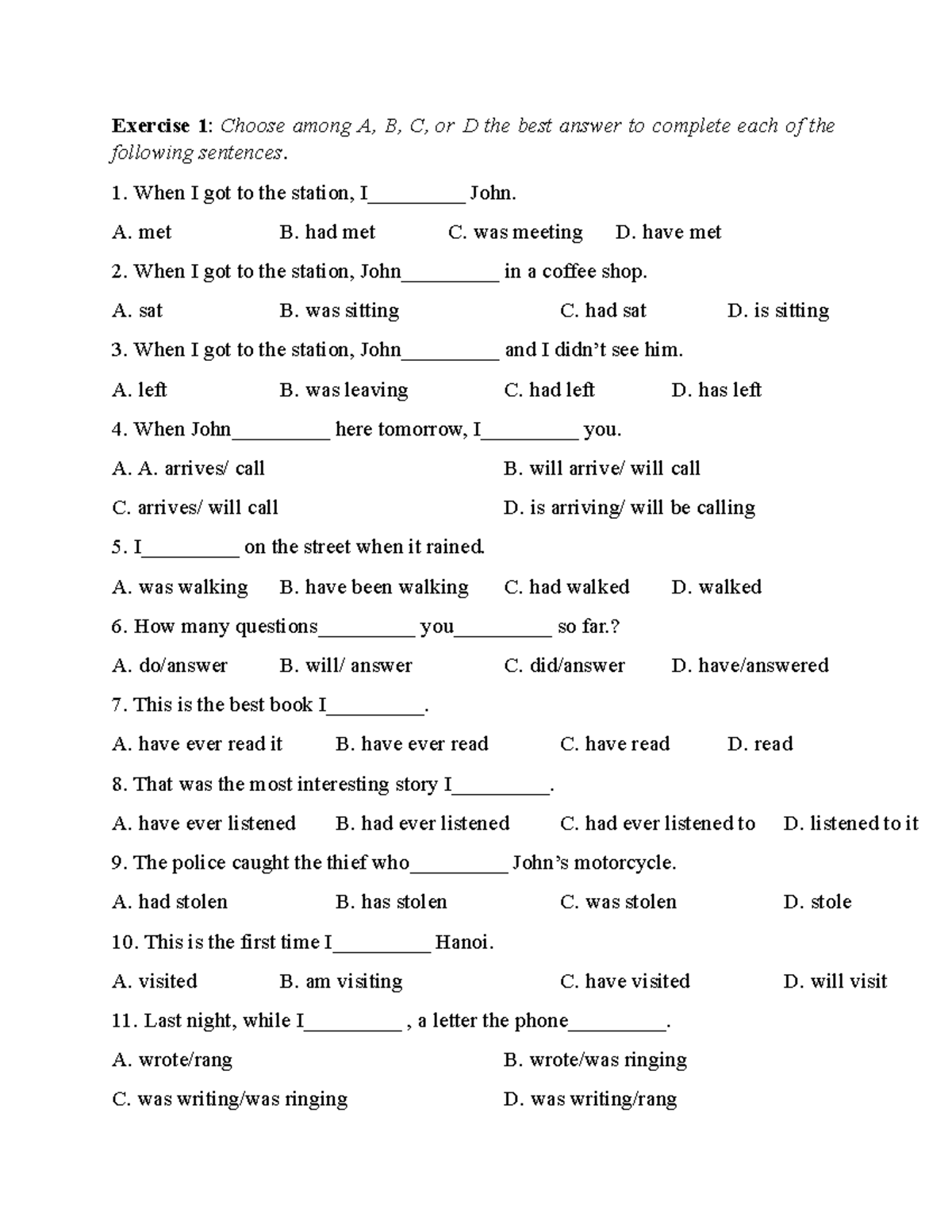 Tense verb grade 11 - None - Exercise 1: Choose among A, B, C, or D the ...