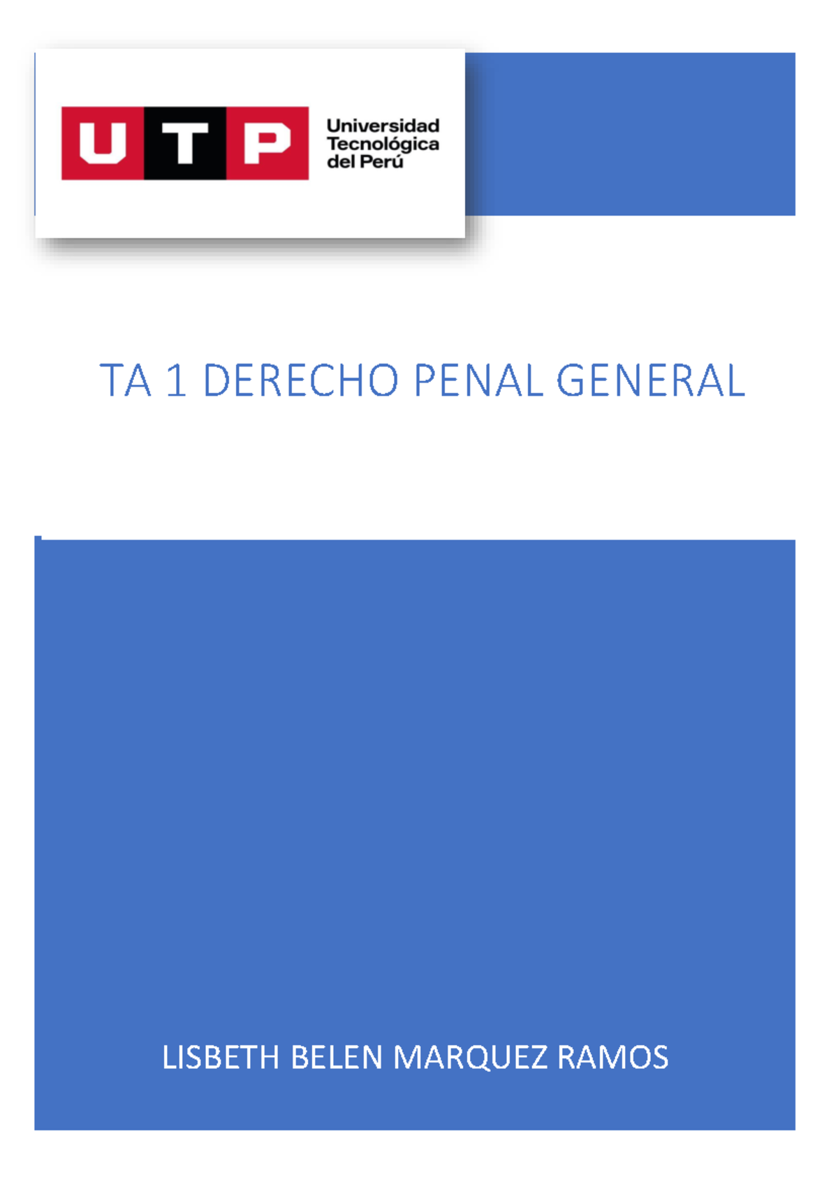 TA1 Derecho Penal General - LISBETH BELEN MARQUEZ RAMOS TA 1 DERECHO PENAL GENERAL DERECHO ...