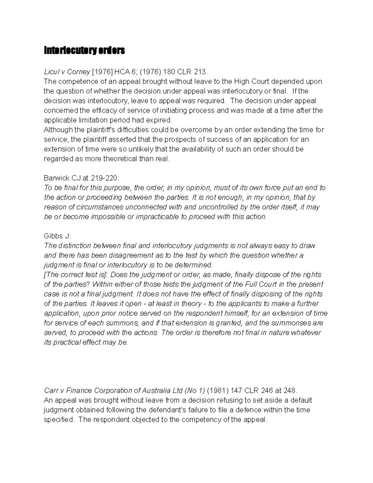 Interlocutory orders - Interlocutory orders Licul v Corney [1976] HCA 6 ...