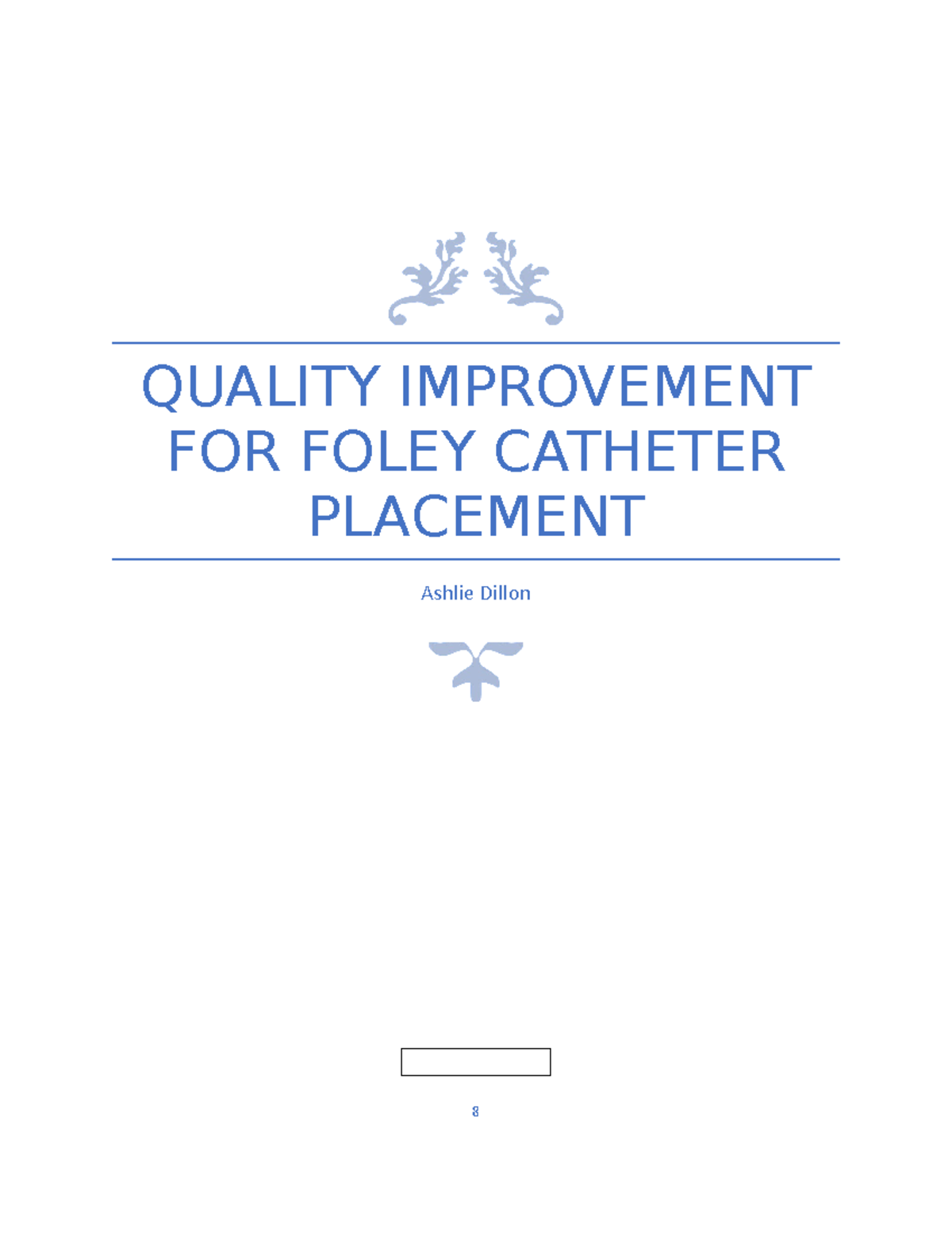 Quality improvement for foley catheter placement - QUALITY IMPROVEMENT ...