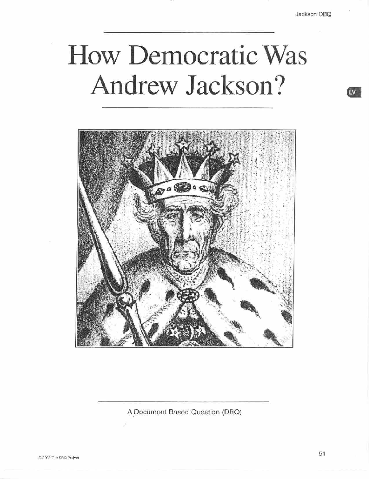 Jax DBQ - IDK - Jackson DBQ How Democratic Was Andrew Jackson? LV A ...