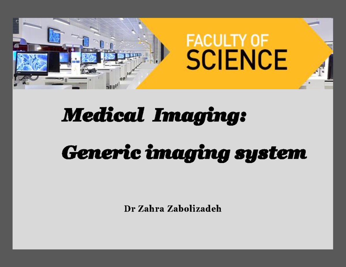 Generic Imaging 2020, lecture slides - Dr Zahra Zabolizadeh Medical ...