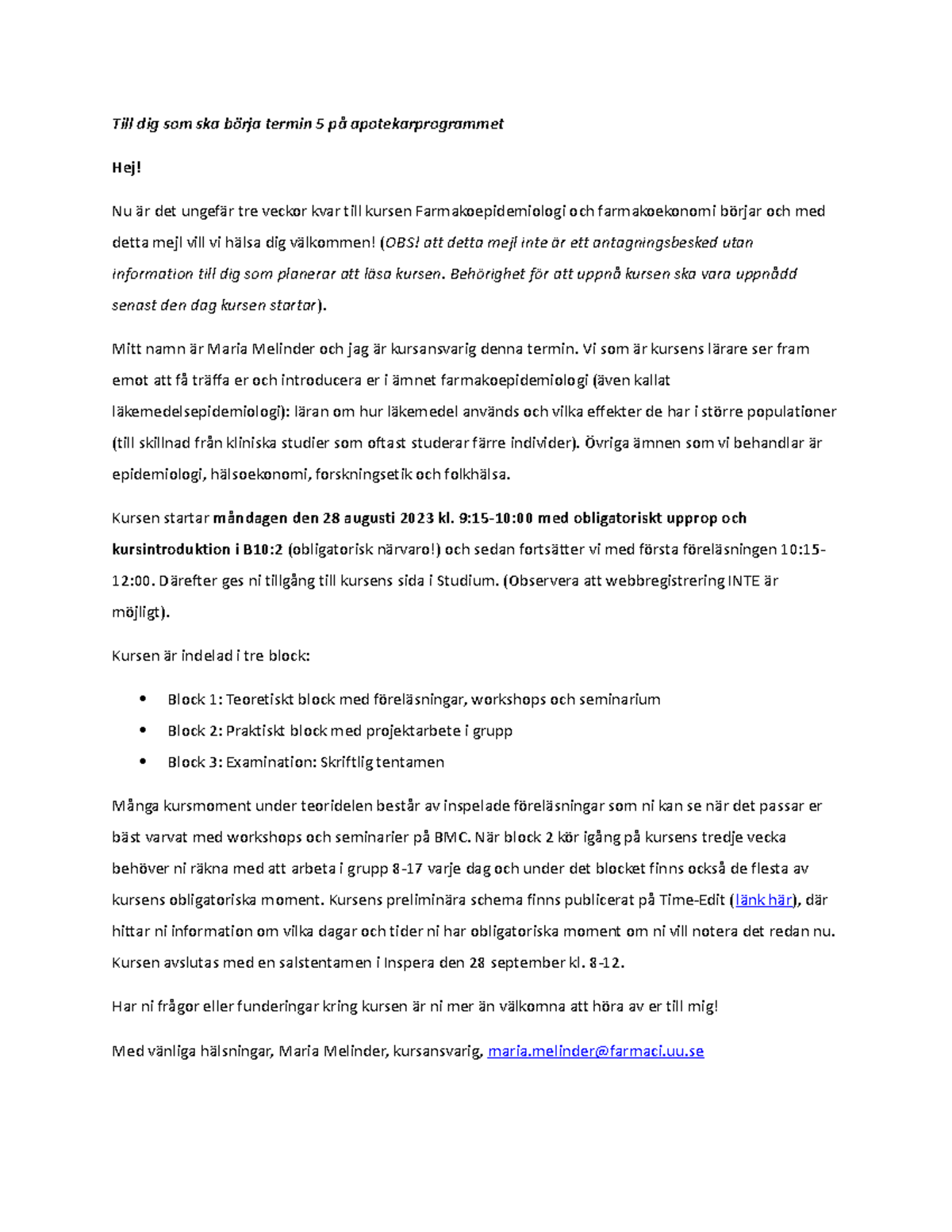 Välkomstbrev - HT23 - Till dig som ska börja termin 5 på apotekarprogrammet Hej! Nu är det ...