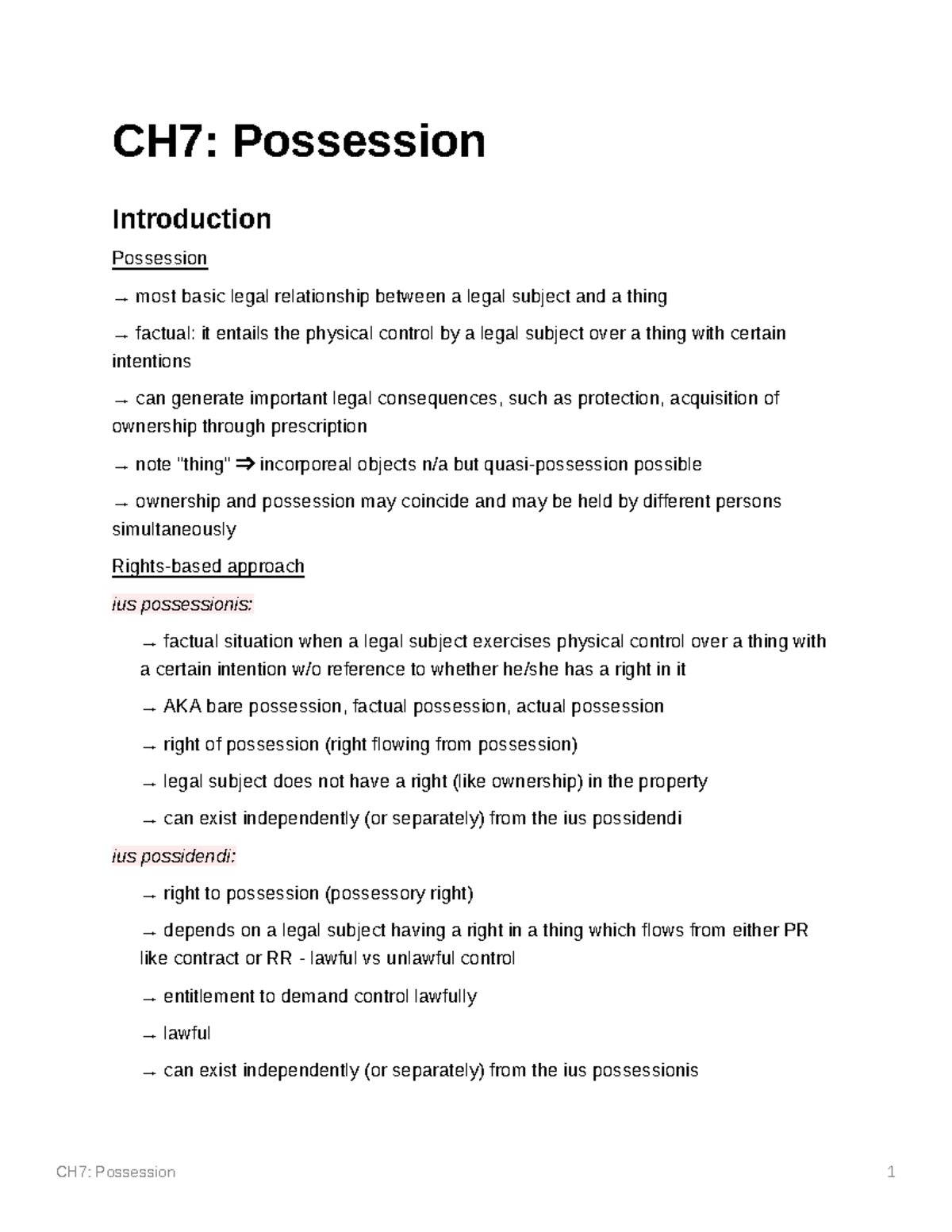 CH7 Possession - CH7: Possession Introduction Possession → most basic legal relationship between ...