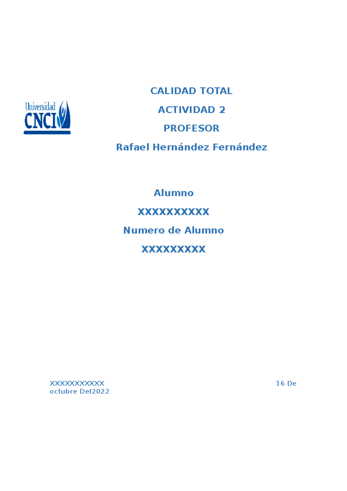Calidad Total ACT. 2 - BUEN TRABAJO - CALIDAD TOTAL ACTIVIDAD 2 PROFESOR Rafael Hernández ...