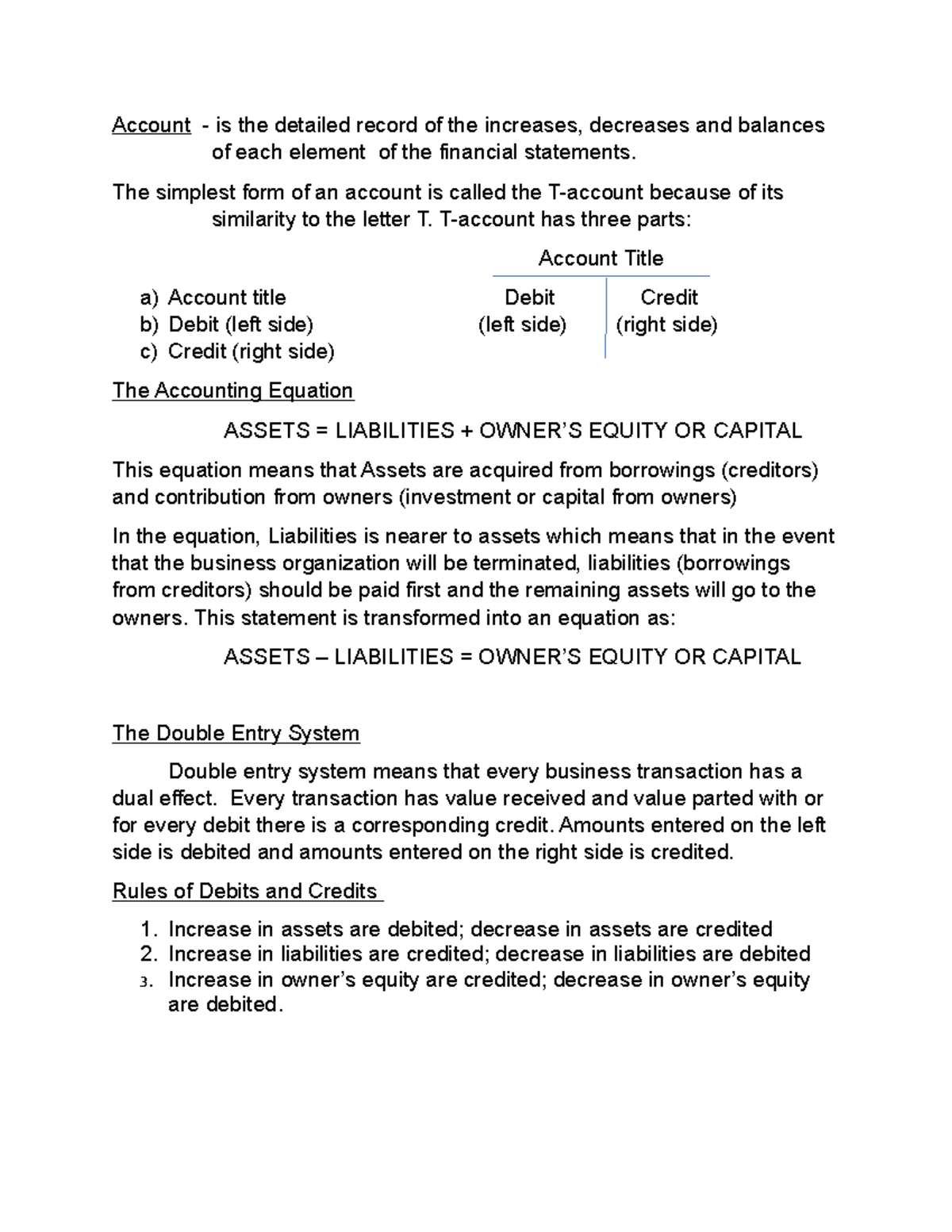 Summary - Account - is the detailed record of the increases, decreases ...