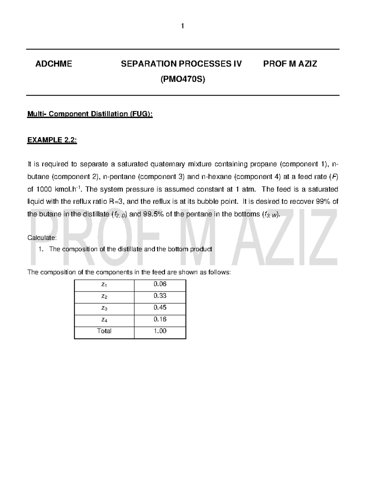 PROF M AZIZ - PMO470S - Multi Comp FUG Dist - Example 2-2 (2023) - ADCHME SEPARATION PROCESSES ...