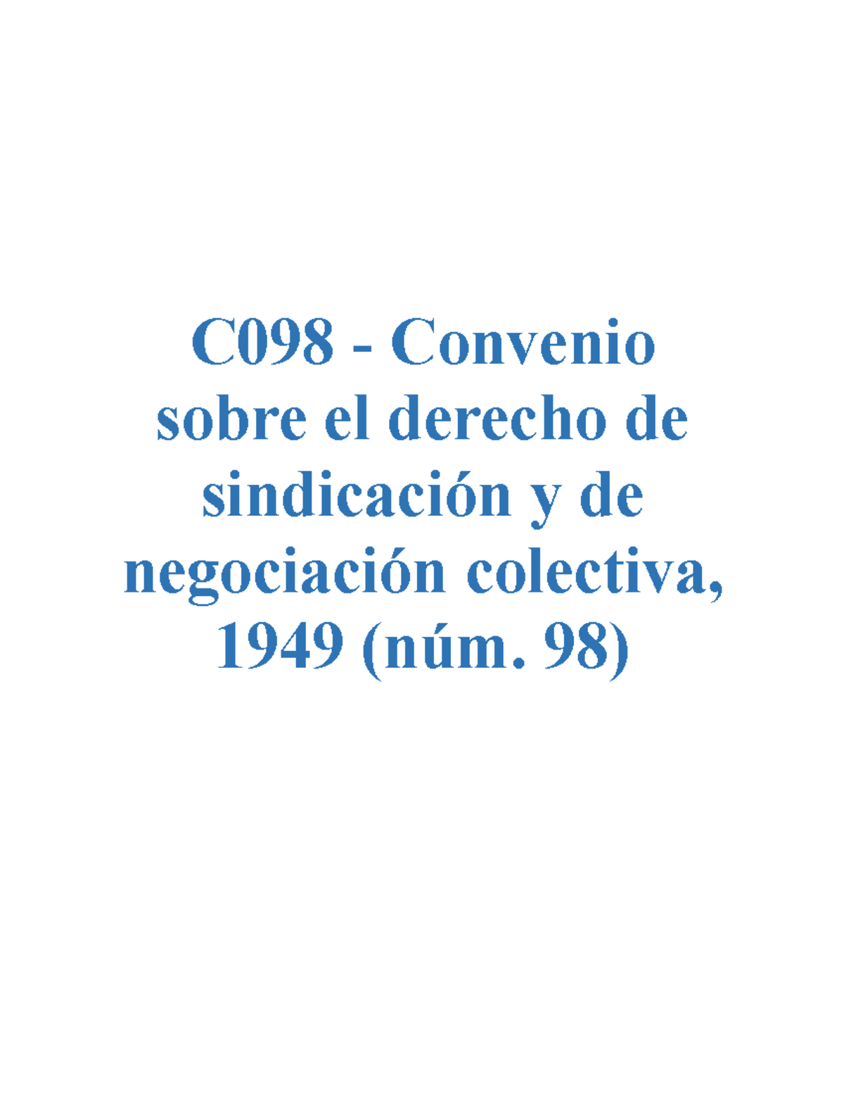 C098 - Convenio sobre el derecho de sindicación y de negociación colectiva, 1949 (núm. 98) - Studocu