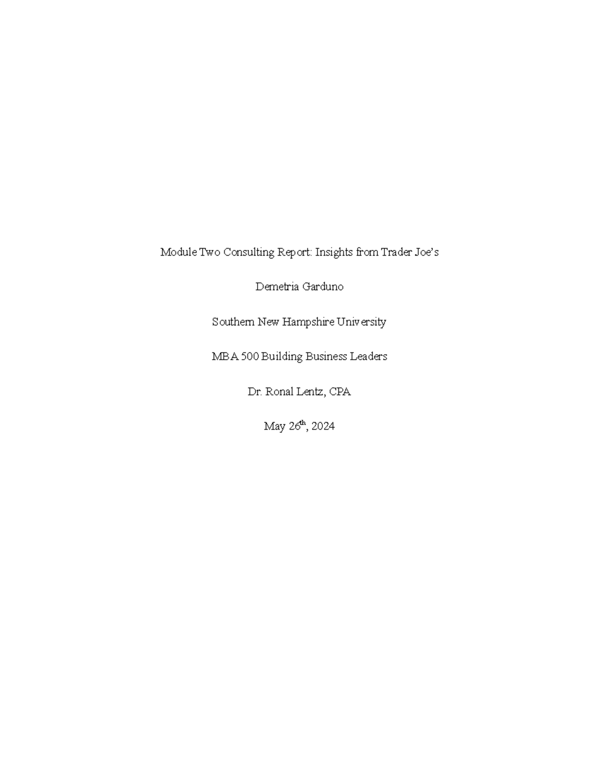 MBA 500 Module Two Consulting Report - Module Two Consulting Report: Insights from Trader Joe’s ...