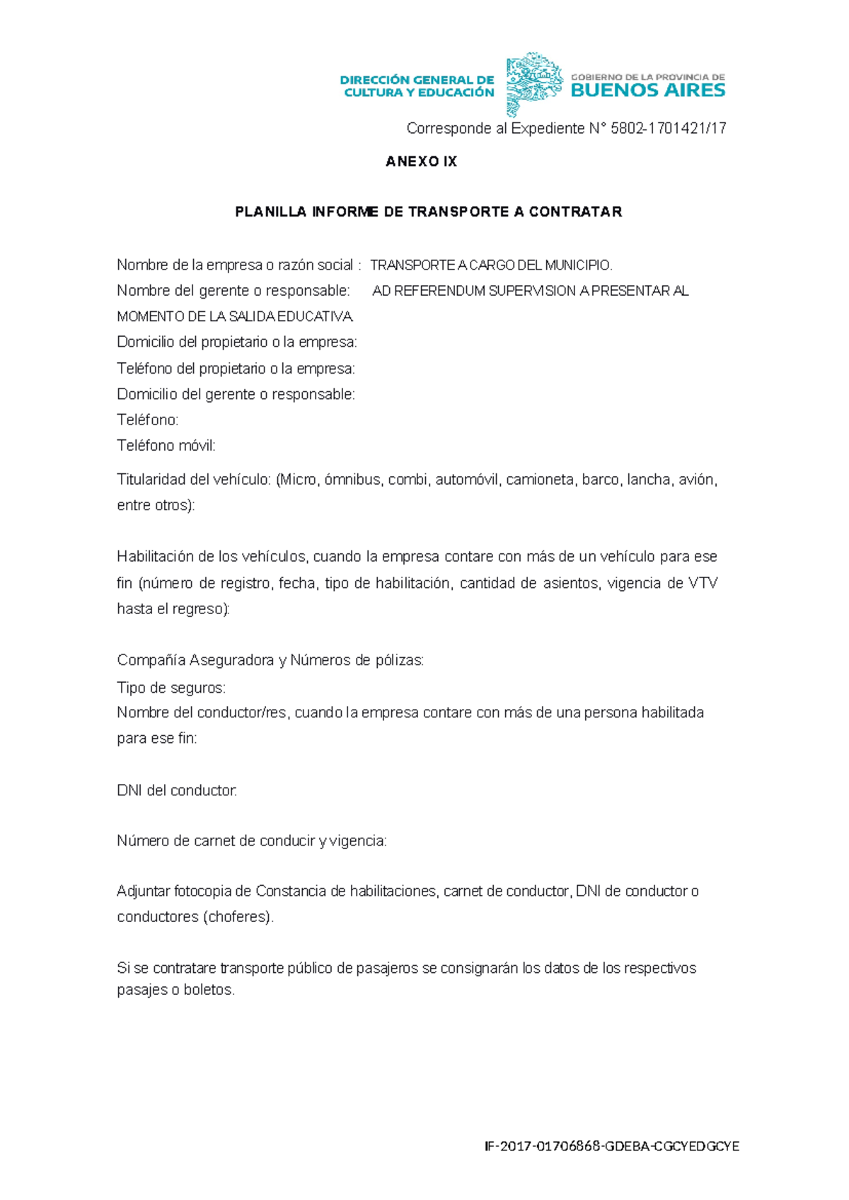 Anexo IX Res 378 - llll - Corresponde al Expediente N° 5802-1701421/ ANEXO IX PLANILLA INFORME ...