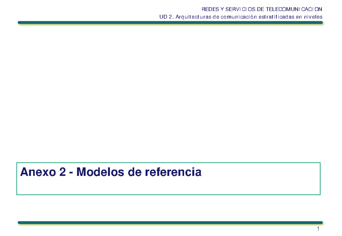 UD2 Anexo 2. Modelos de Referencia - UD 2. Ar qu it ect u r as de com u n icación est r at if ...