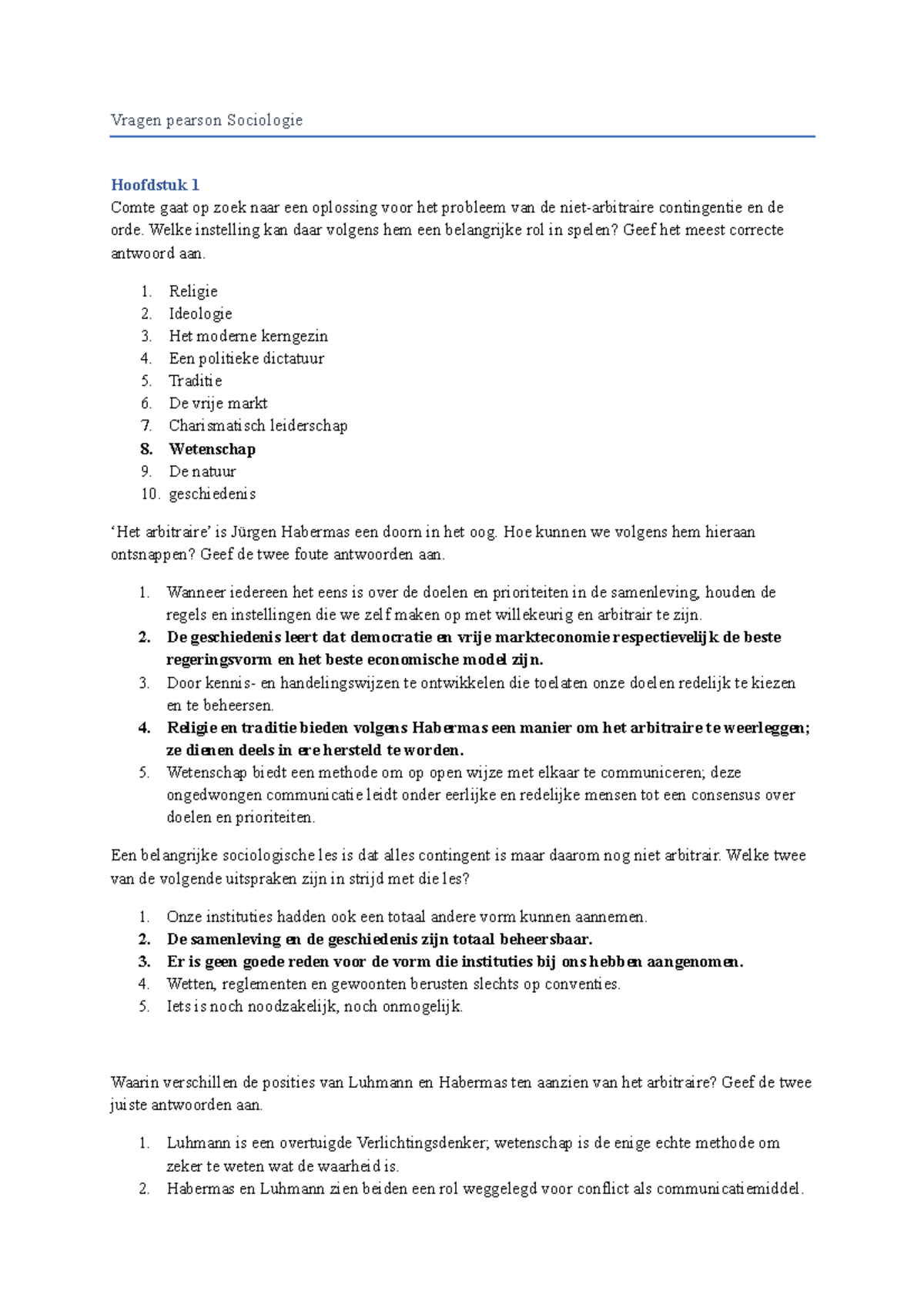 Tentamen 1 2016, vragen en antwoorden - Vragen pearson Sociologie Hoofdstuk 1 Comte gaat op zoek ...