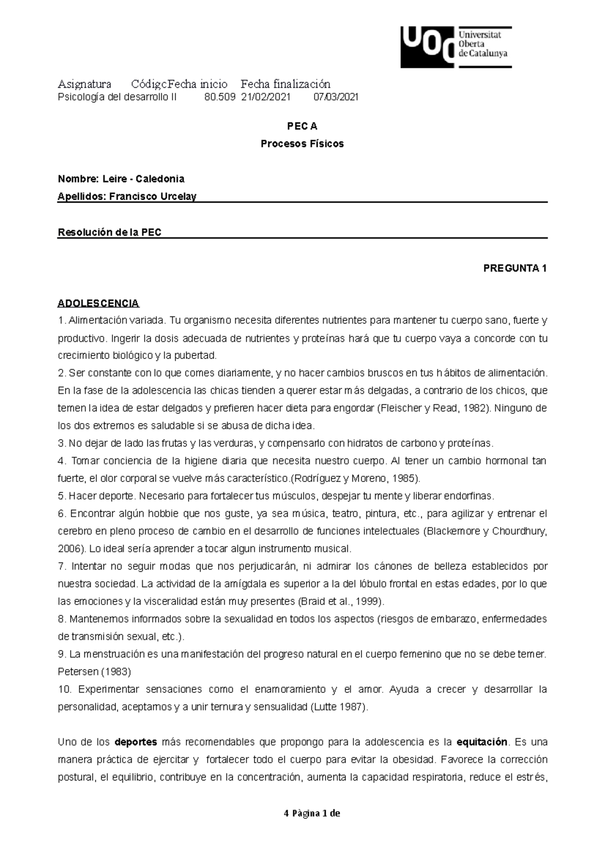 Respuestas Pec A Procesos físicos - Psicología del desarrollo II 80/02/2021 07/03/ PEC A ...