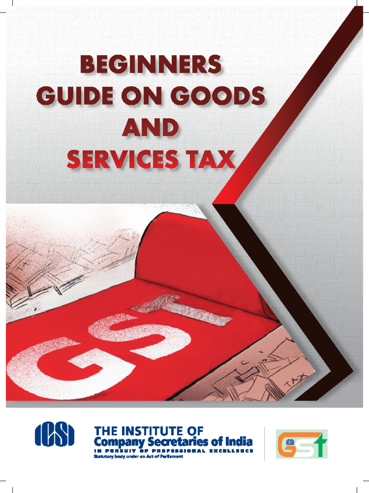 Beginners Guideon GST - Notes Given by PROFF. Ronak - © THE INSTITUTE ...