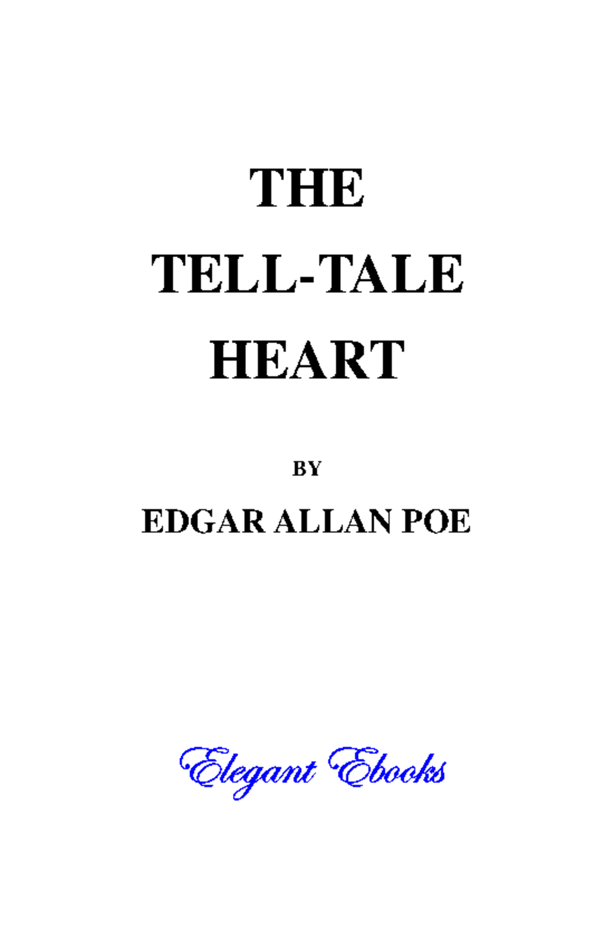 The Tell Tale Heart Answers THE TELL TALE HEART BY EDGAR ALLAN POE 