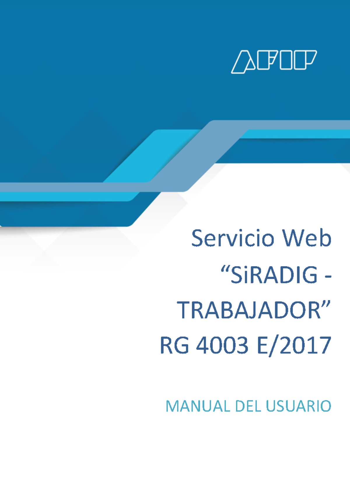 Manual Si Radig - Servicio Web “SiRADIG - TRABAJADOR” RG 4003 E/ MANUAL ...