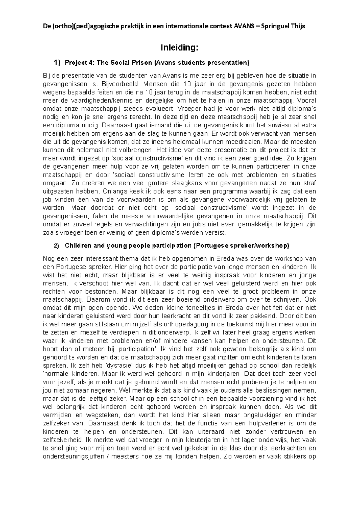 Paper-Springuel-Thijs - Inleiding: 1) Project 4: The Social Prison ...