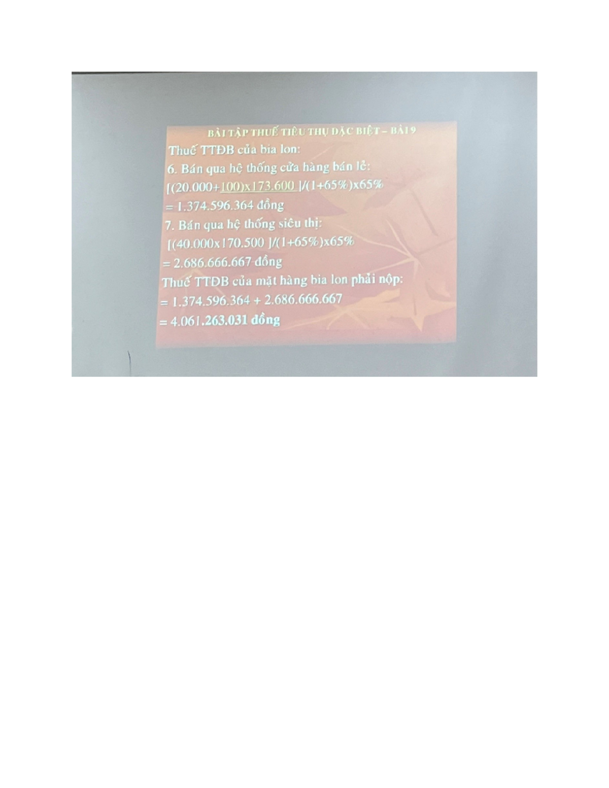 BT Thue TTDB - UEH - BÂITÂP THUE TIÉU THU DAC BIET BÂ19 Thuc TTDB cua bia lon: 6. Bán qua hô ...