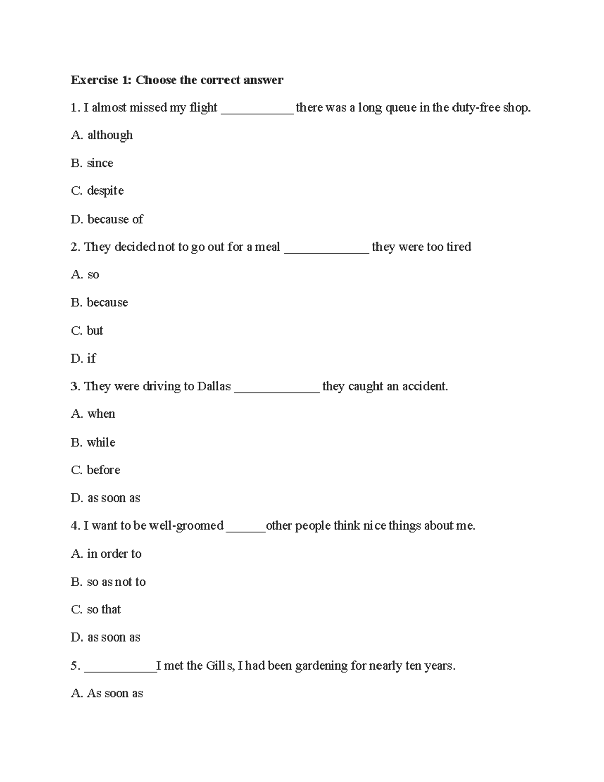 Complex sentence - Exercise 1: Choose the correct answer I almost ...