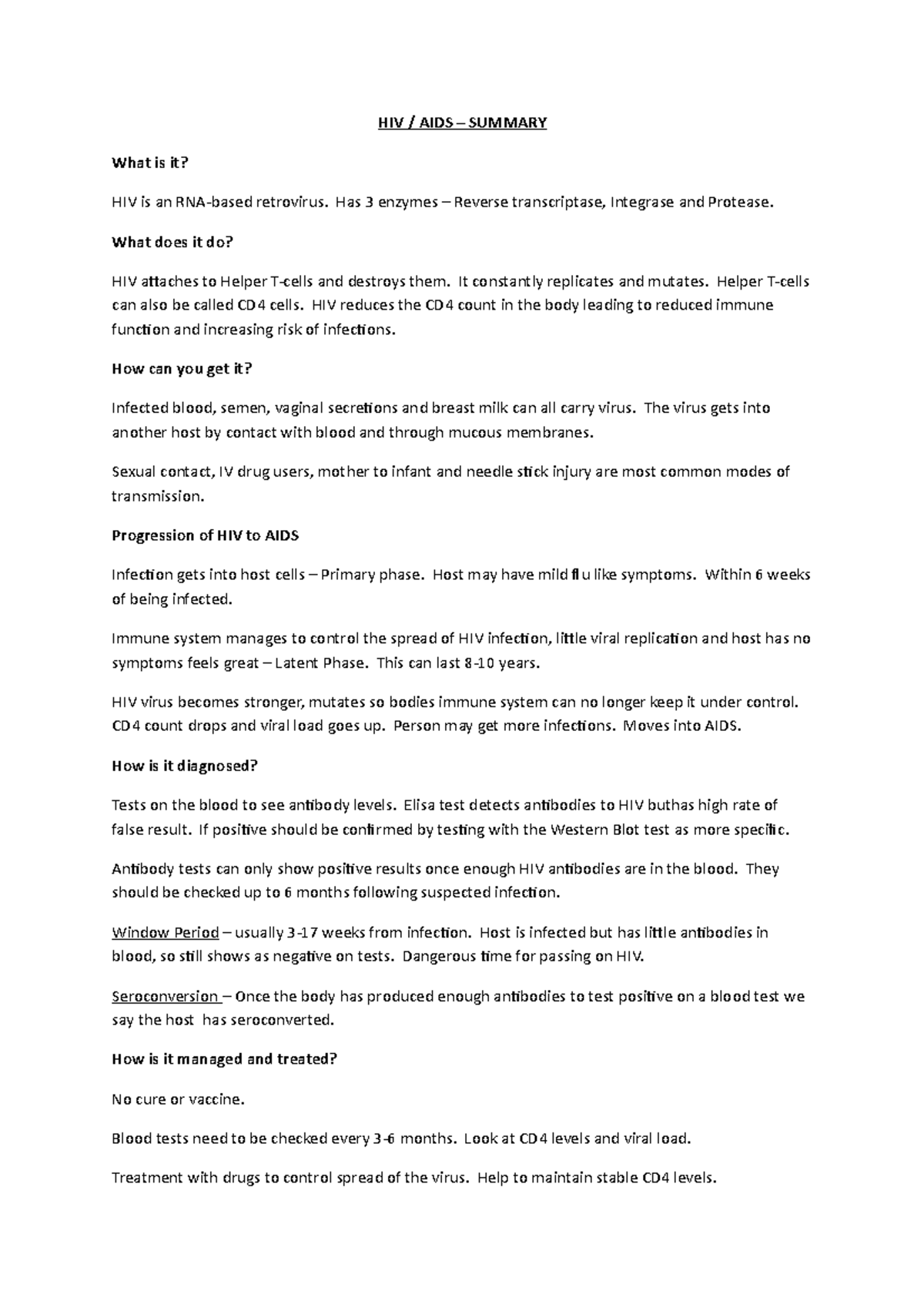 Summary - HIV AIDS - HIV AIDS SUMMARY What is it? HIV is an retrovirus ...