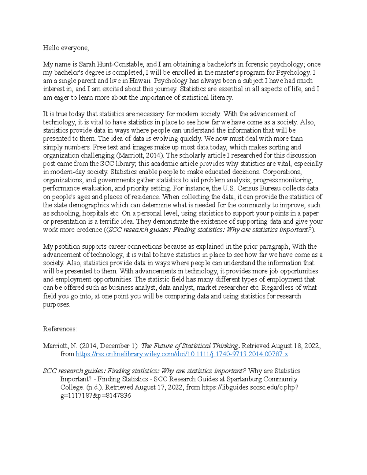 Psy 260 discussion module 1 - Hello everyone, My name is Sarah Hunt ...