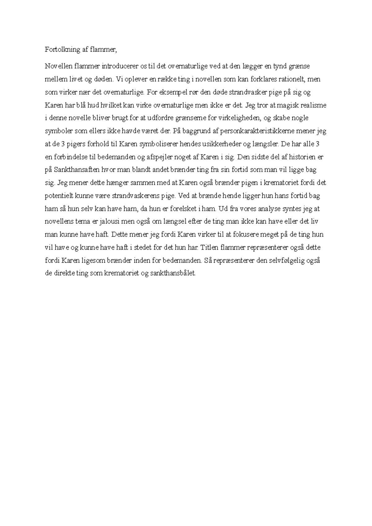 Fortolkning af flammer - Fortolkning af flammer, Novellen flammer introducerer os til det - Studocu