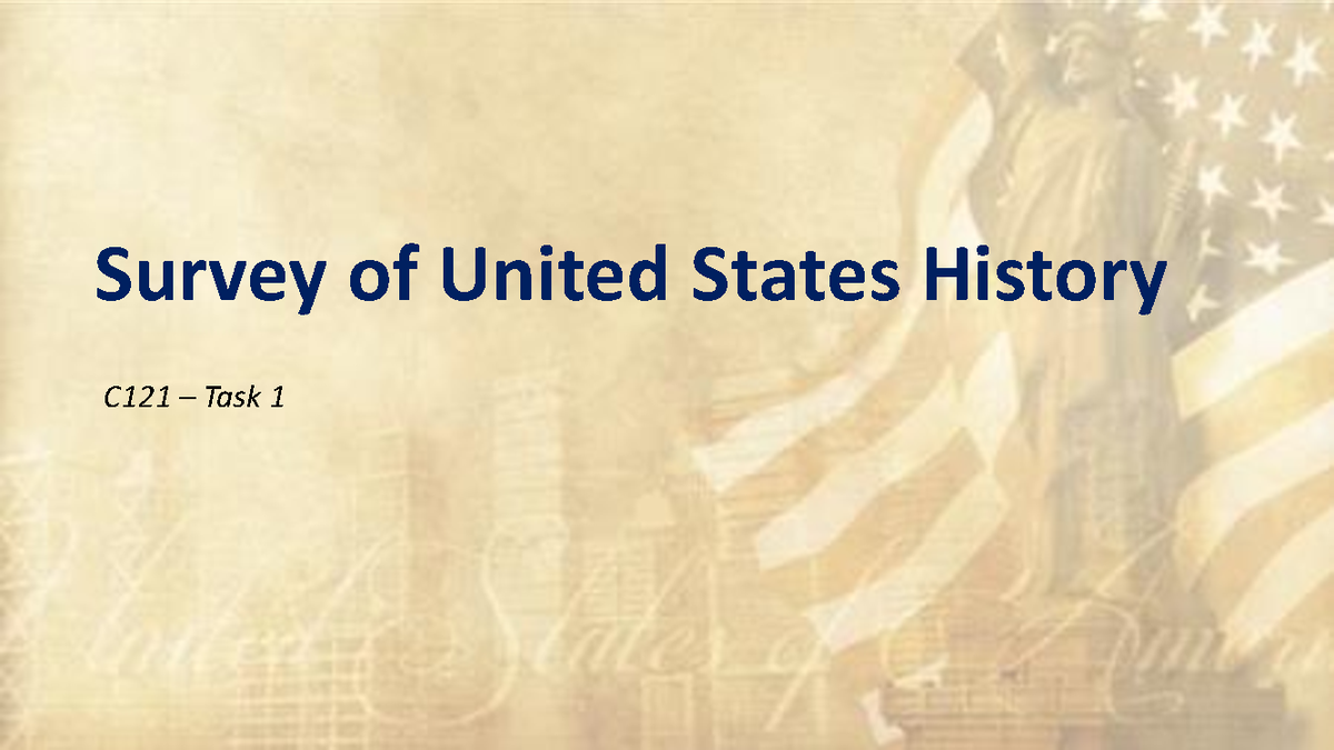 Survey of United States Histor - C121 - TASK1 - Survey of United States ...