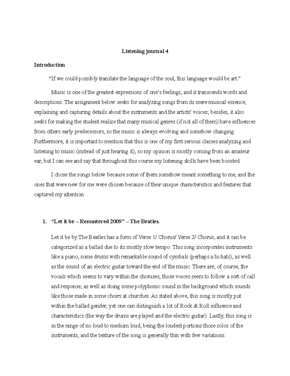 Listening journal 4 - ” Music is one of the greatest expressions of one ...