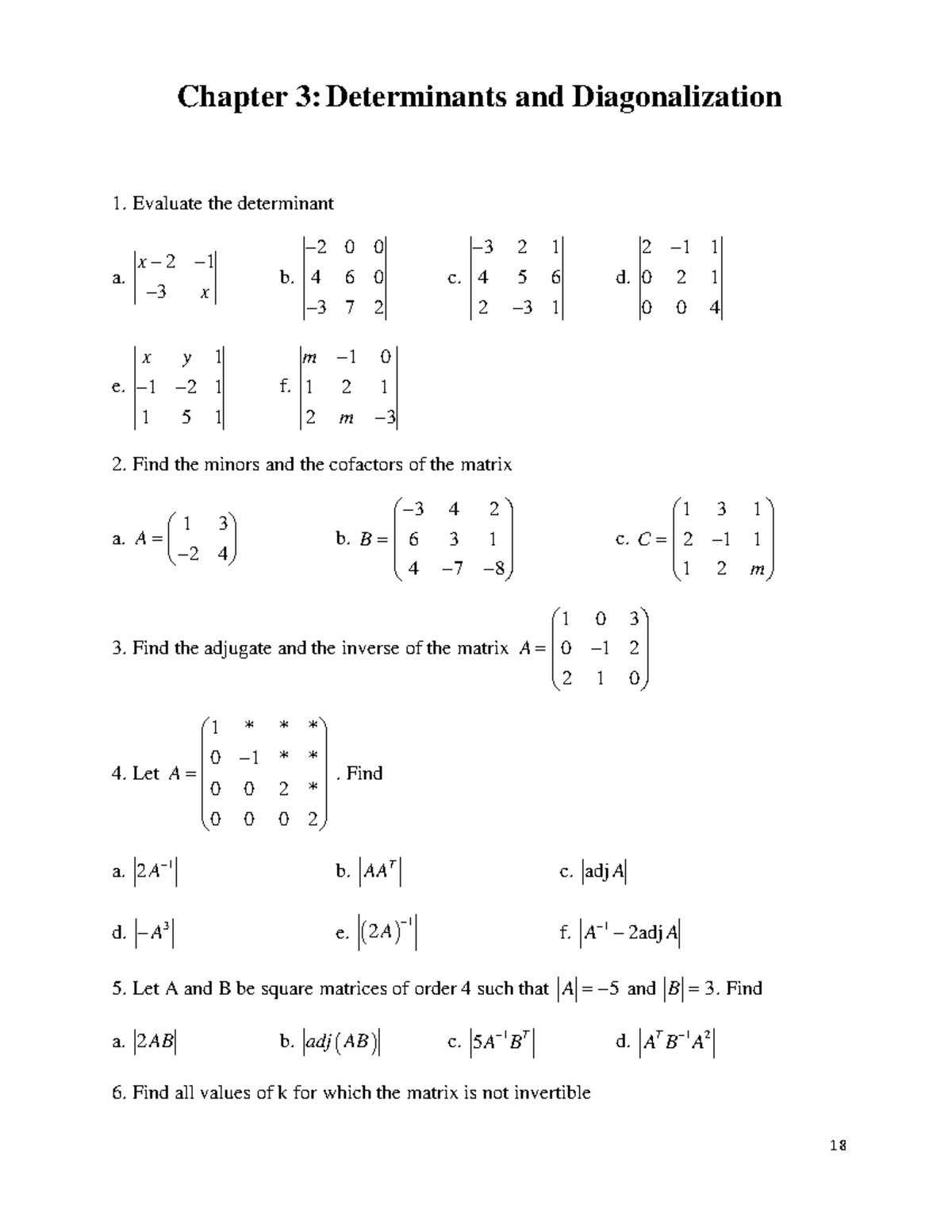Algebra - Chap 3, 4, 5 - Chapter 3: Determinants and Diagonalization Evaluate the determinant a ...
